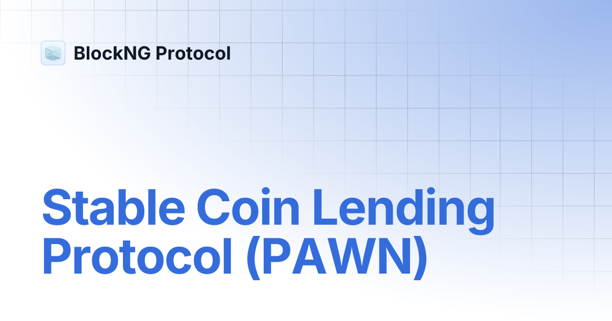 Stable Coin Lending Protocol (PAWN) | BlockNG Protocol